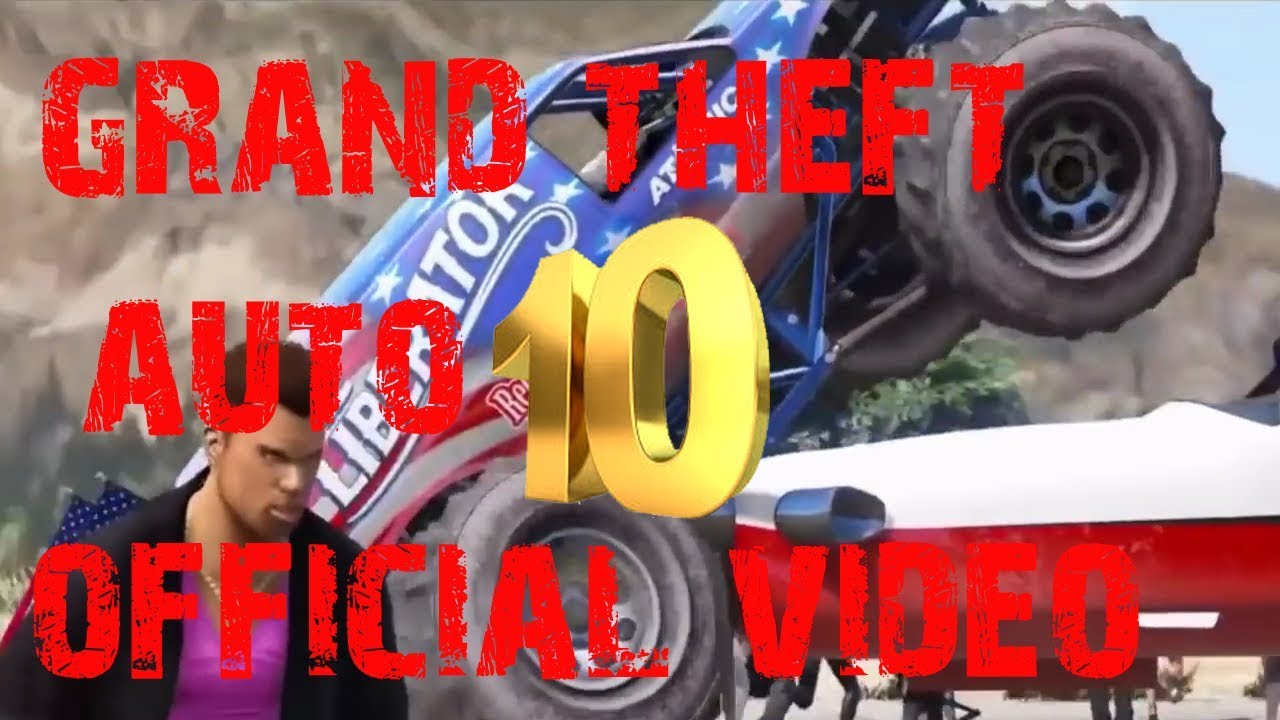 GTA 10 TRAILER OFFICIAL II GRAND THEFT AUTO - YouTube