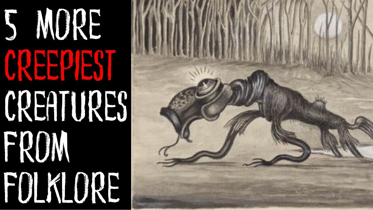 5 More Creepiest Creatures From Folklore Guaranteed To Keep You Up [vol ...