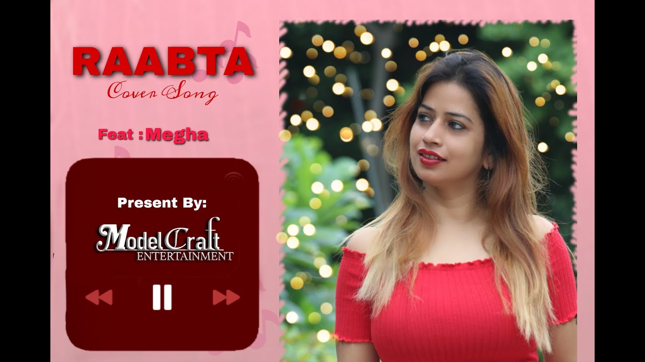 Raabta Cover Song Ft Megha Rathod By Modelcraft - YouTube