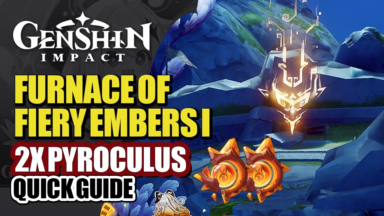 Furnace Of Fiery Embers Part 1 Quick Guide | 2x Pyroculus Relay Balls Puzzle | Genshin Impact 5. ...