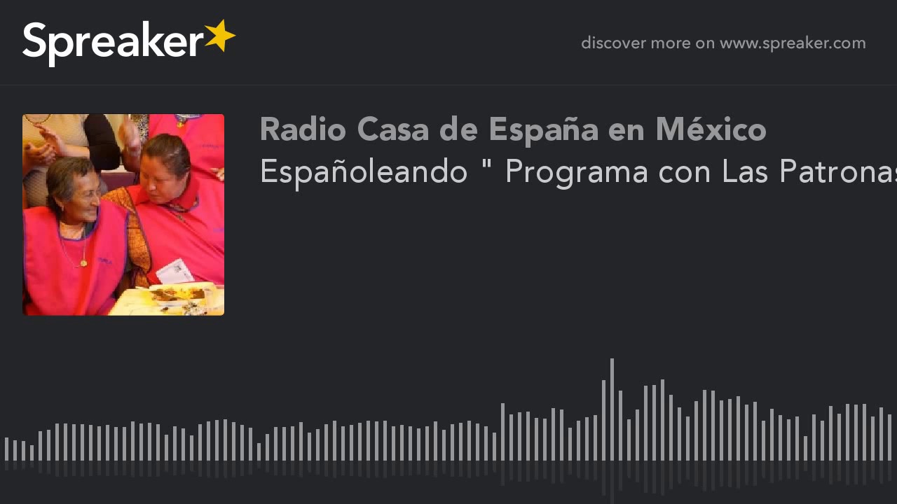 Españoleando " Programa con Las Patronas Norma Romero, candidatas a los ...