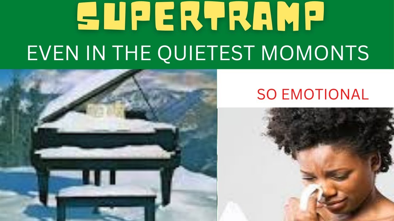 *SUPERTRAMP* sings EVEN IN THE QUIETEST MOMENTS {so emotional } R ...