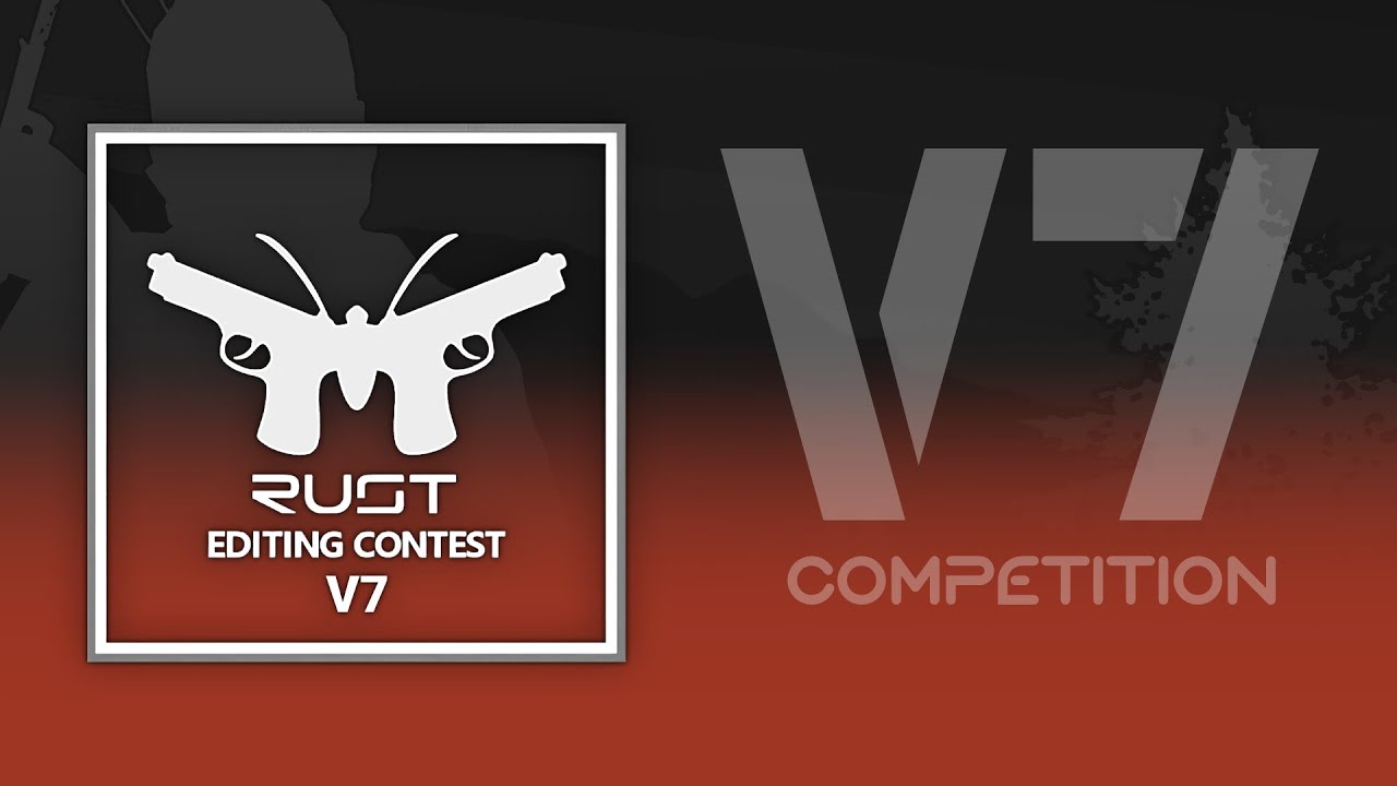 Rust Editing Contest V7 | Competition - YouTube