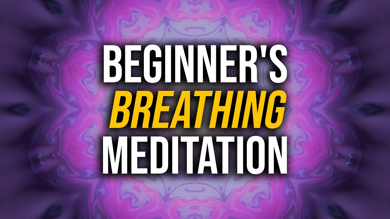 Beginner's Breathing Meditation for Free Relaxation | Guided Meditation ...