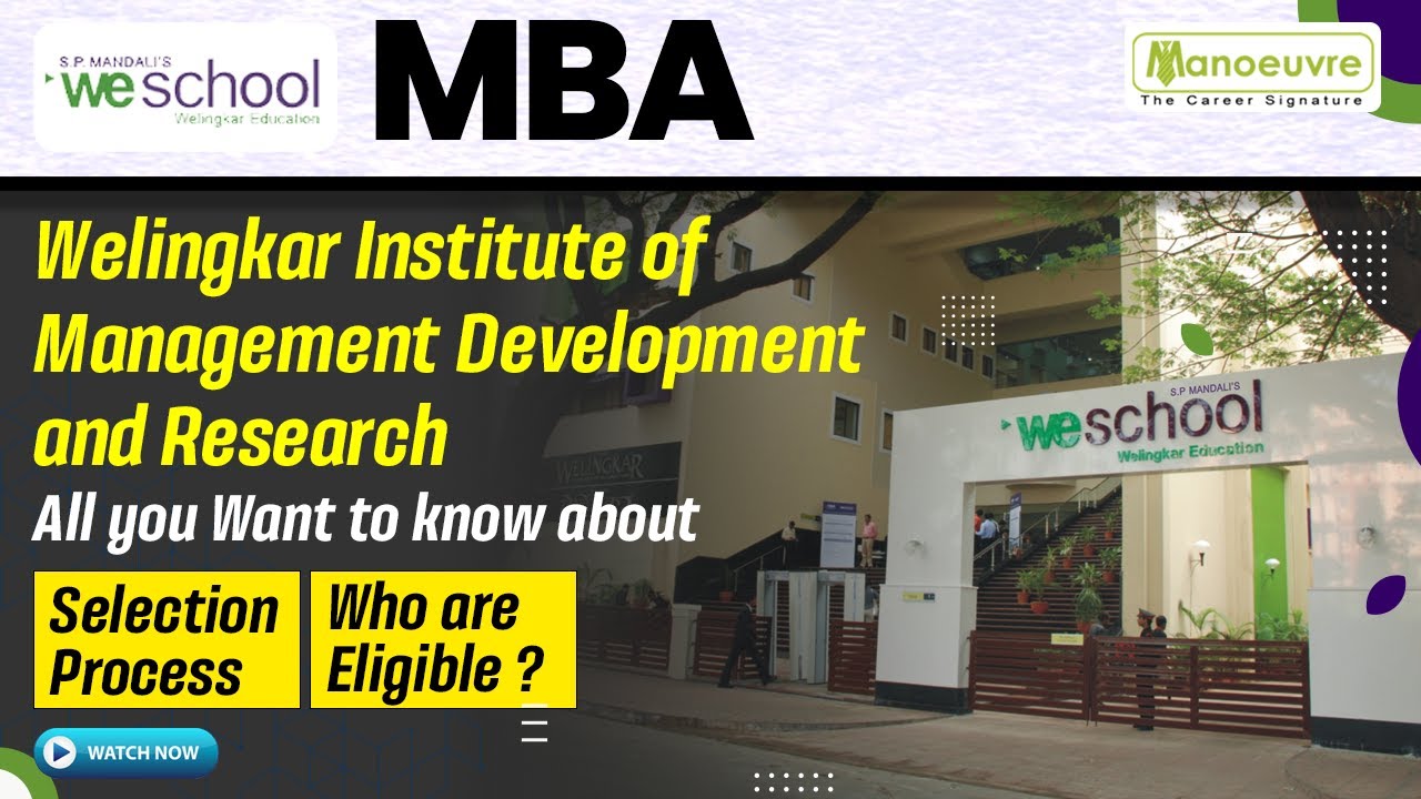 Welingkar (We School) MBA | Who Are Eligible? | Selection Process | All ...