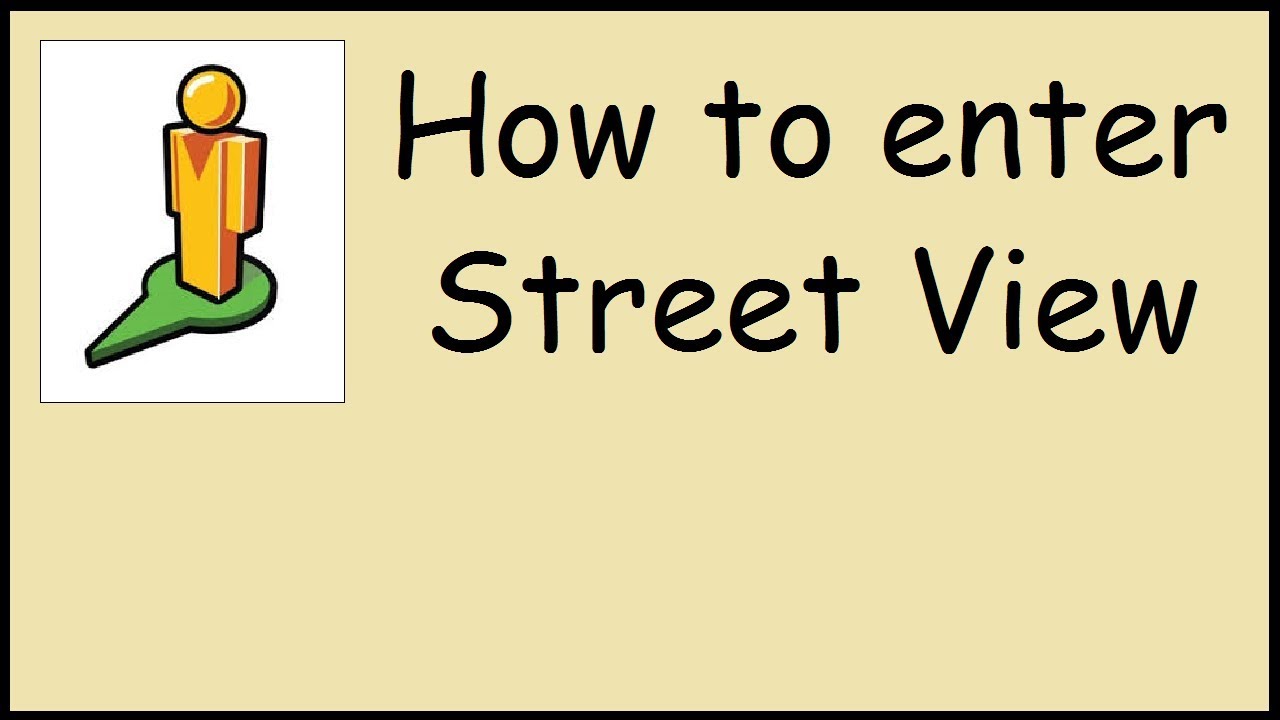 How To Enter Street View In Google Maps YouTube how-to-enter-street-view-in-google-maps-youtube