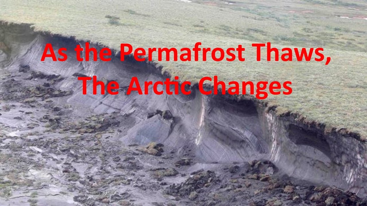Thawing Permafrost Changing the Arctic - YouTube