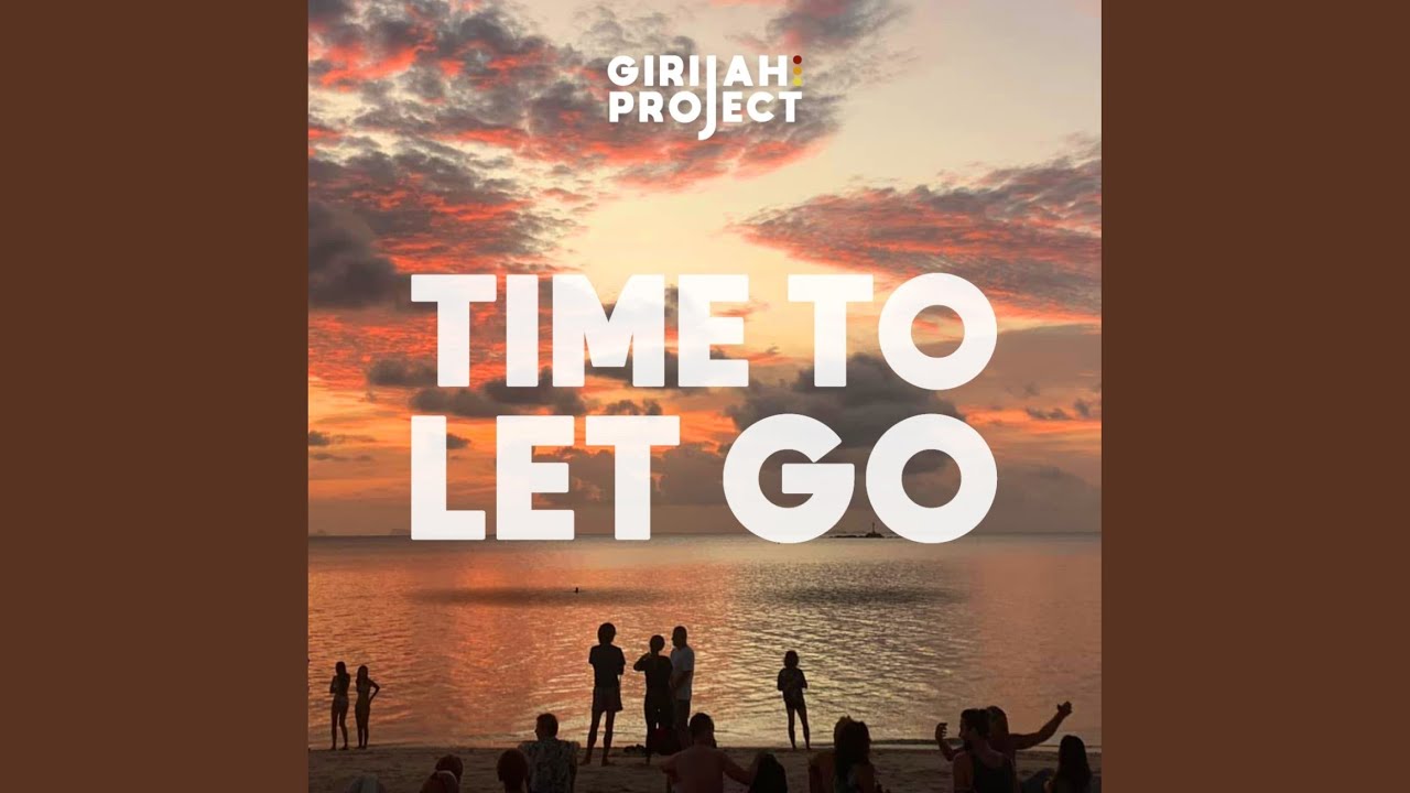 Time to Let Go - YouTube