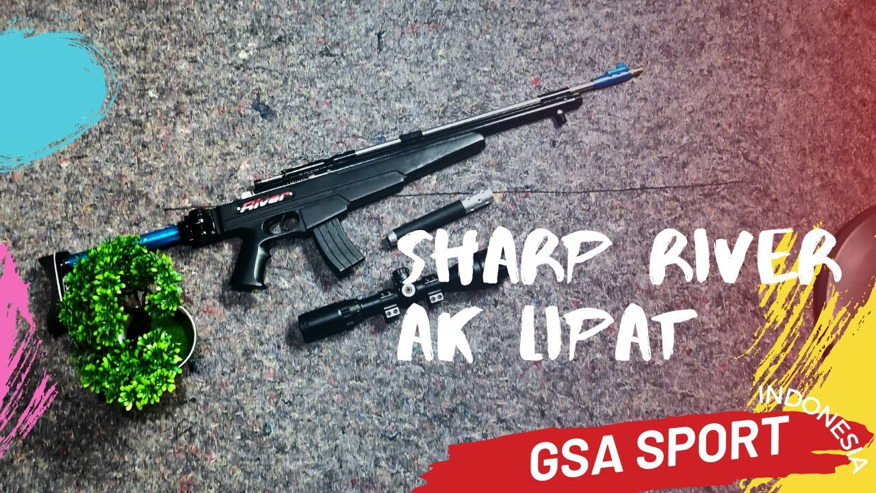 SENAPAN ANGIN SHARP RIVER AK LIPAT#0812-3298-9108 - YouTube