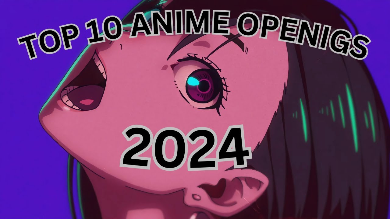 BEST Anime Openings of 2024 (TOP 10 Anime OPs) - YouTube