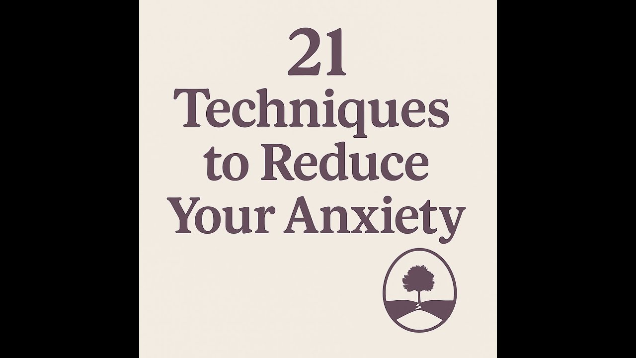 21 techniques to reduce anxiety-Part 1 - YouTube