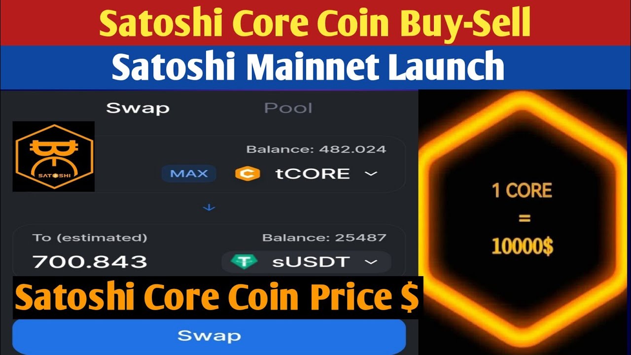 Satoshi Core Coin Buy-Sell Satoshi Core Coin Price $ | Satoshi Mainnet ...