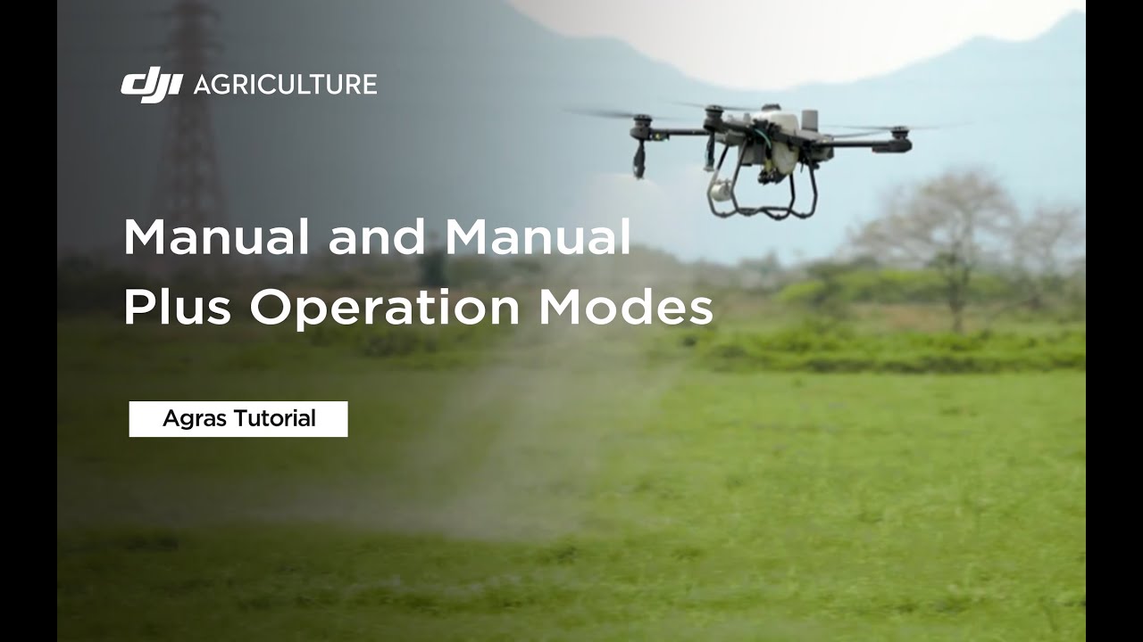 Manual and Manual Plus Operation Modes | Agras Tutorial T50&25 - YouTube