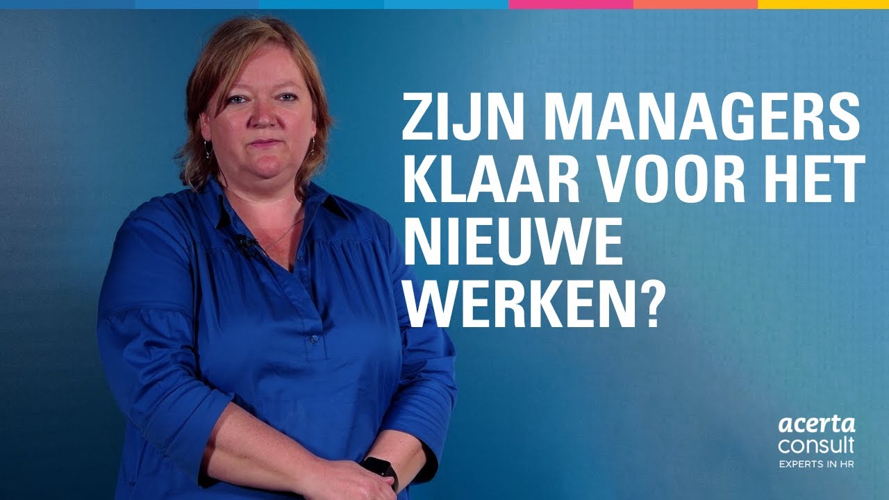 Zijn managers klaar voor het nieuwe werken? - Acerta Consult - YouTube