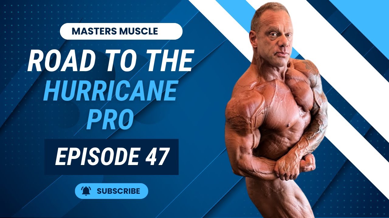 Masters Muscle EP 47- Road to the Hurricane Pro - YouTube