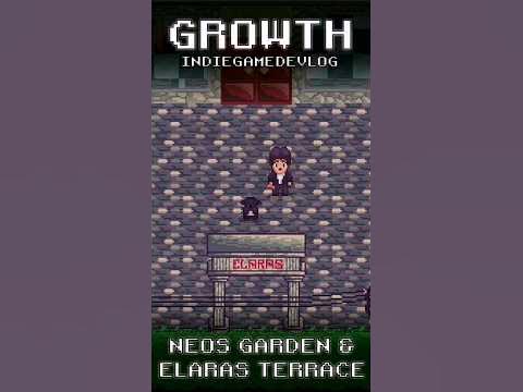 Growth Daily GameDevLog [85]-Neos Garden &Elaras Terrace #devlog #gamedev #godot4 #indiegame # ...
