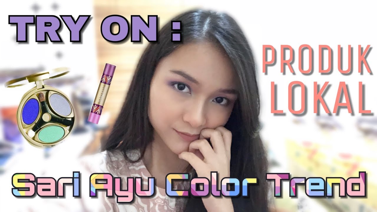 SARI AYU COLOR TREND SERIES REVIEW | Nyobain produk lokal | Bahasa ...
