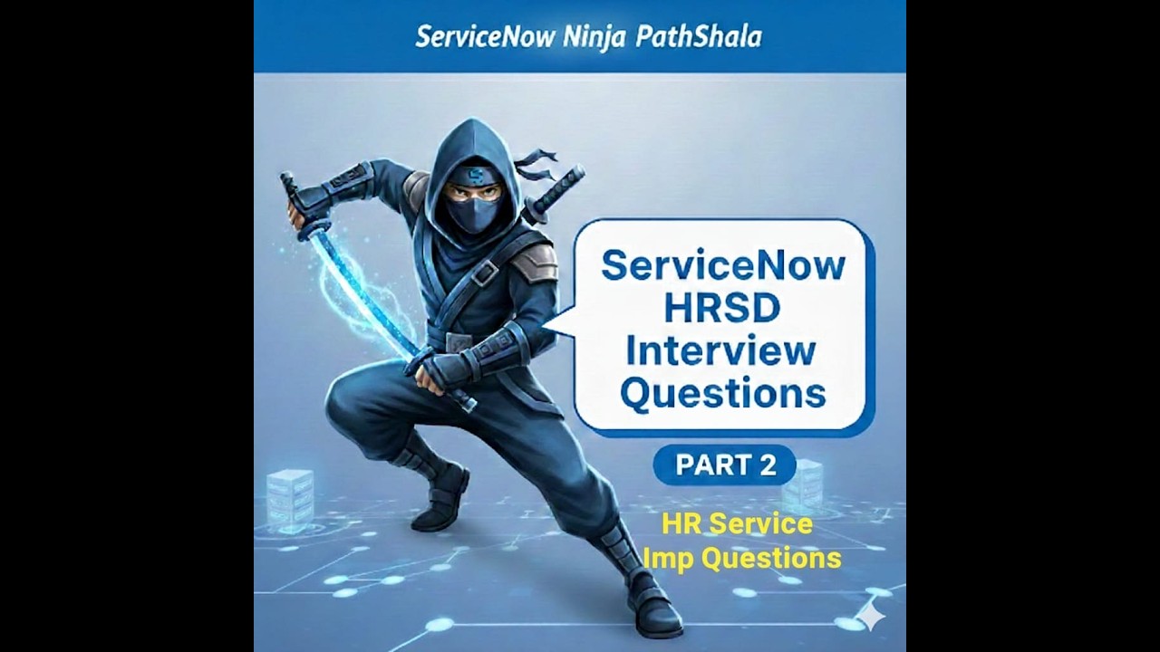 ServiceNow HRSD Developer Interview Questions - PART 2 - YouTube