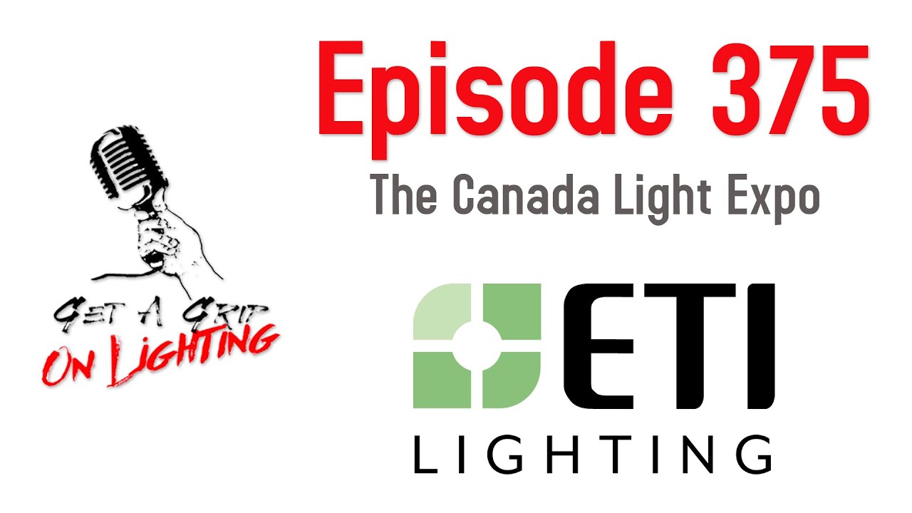 Episode 375 - The Canada Light Expo with Gaurav Juneja & Tom Butters ...