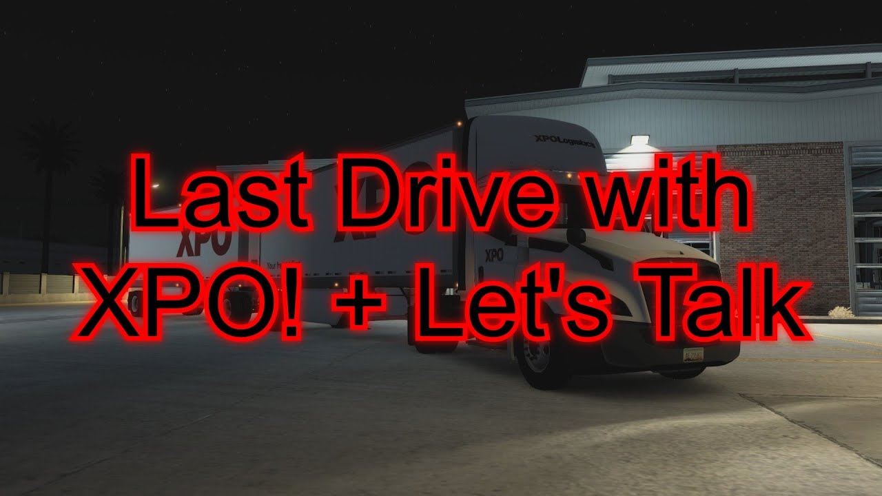 My last Drive with XPO & Let's Discuss - YouTube