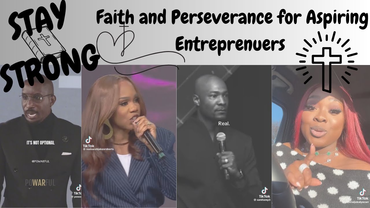 Stay Strong: Faith and Perseverance for Aspiring Entrepreneurs - YouTube