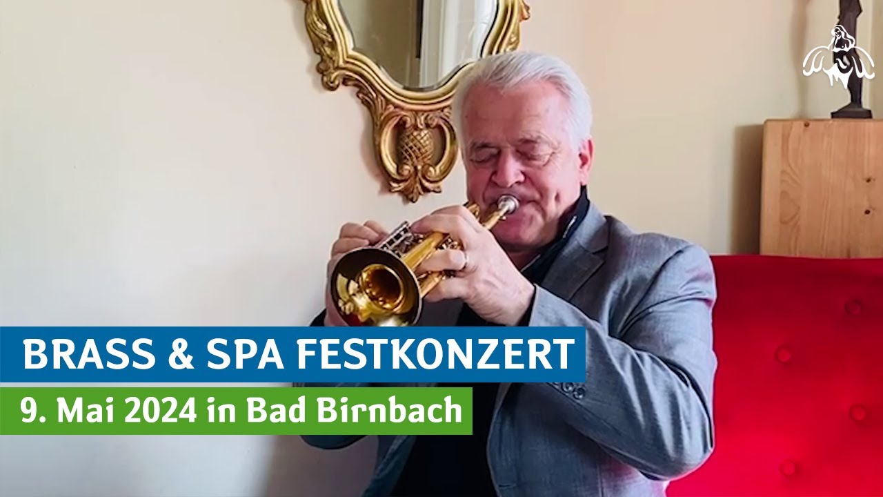 Brass und Spa Festkonzert | 9. Mai 2024 in Bad Birnbach - YouTube