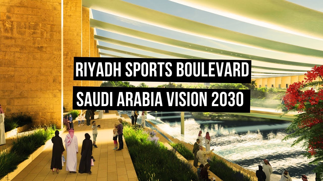 Riyadh's Spectacular Sports Boulevard || Saudi Arabia's 2030 Vision ...