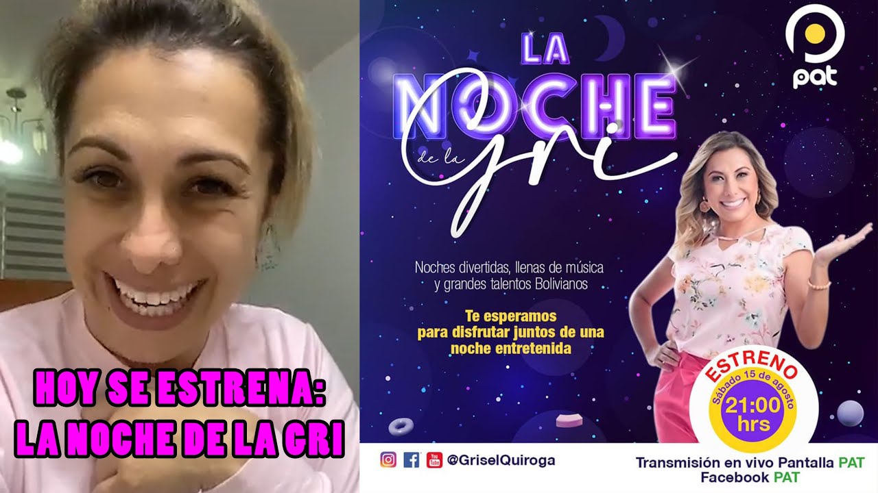 Grisel Quiroga estrena hoy: La Noche de la Gri - YouTube