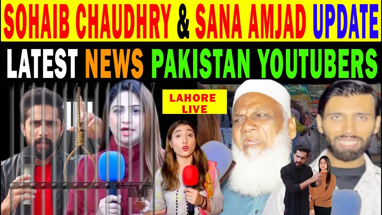 SOHAIB CHAUDHRY & SANA AMJAD UPDATE, LATEST NEWS PAKISTAN YOUTUBERS ...