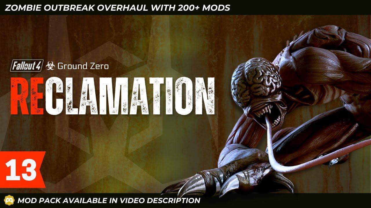 RECLAMATION - Part 13 - A modded Fallout 4 Zombie Survival series - YouTube
