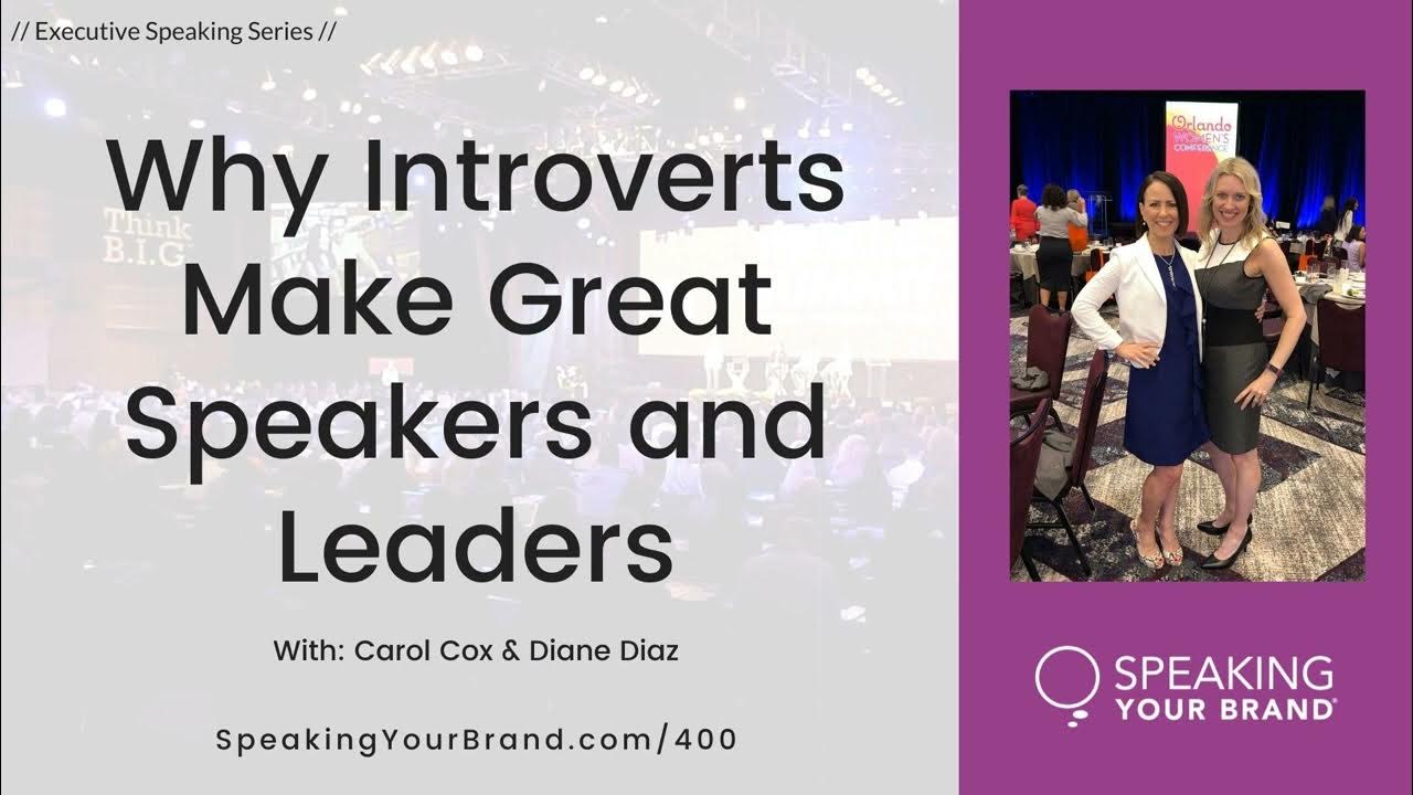 400: Why Introverts Make Great Speakers and Leaders [Executive Speaking Series] - YouTube
