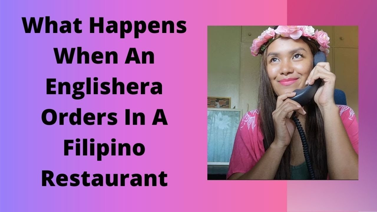 When An Ingleshera Orders In A Filipino Restaurant - YouTube