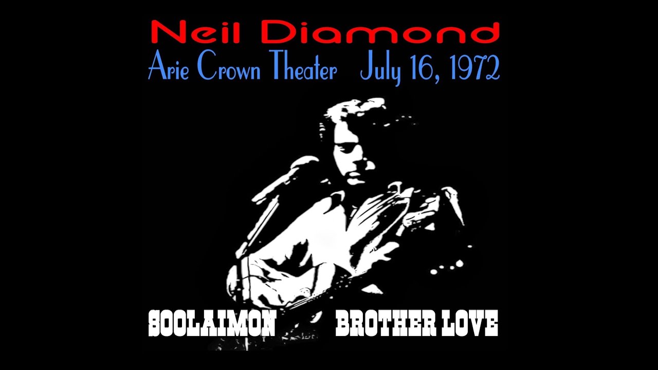 Neil Diamond - Soolaimon & Brother Love encores (Live in Chicago 07/16 ...