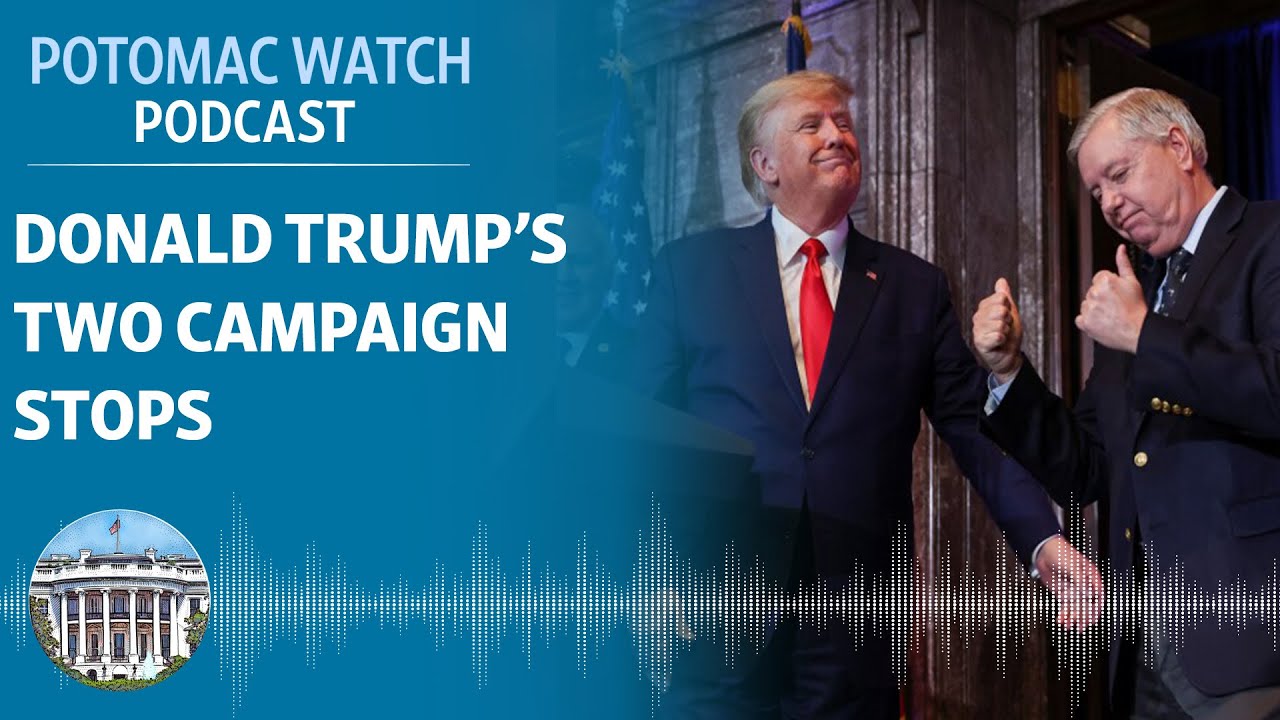 Donald Trump's Two Campaign Stops | Potomac Watch Podcast: WSJ Opinion ...