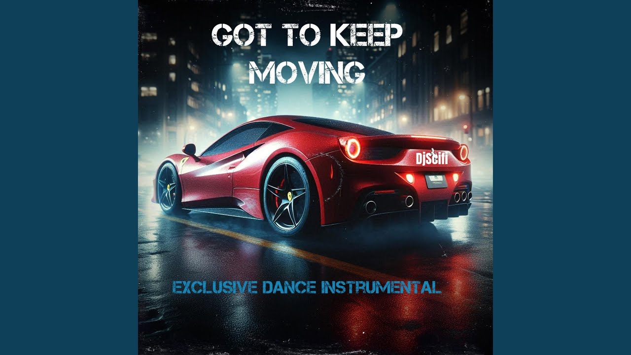 Got to Keep Moving (Exclusive Dance Instrumental) - YouTube