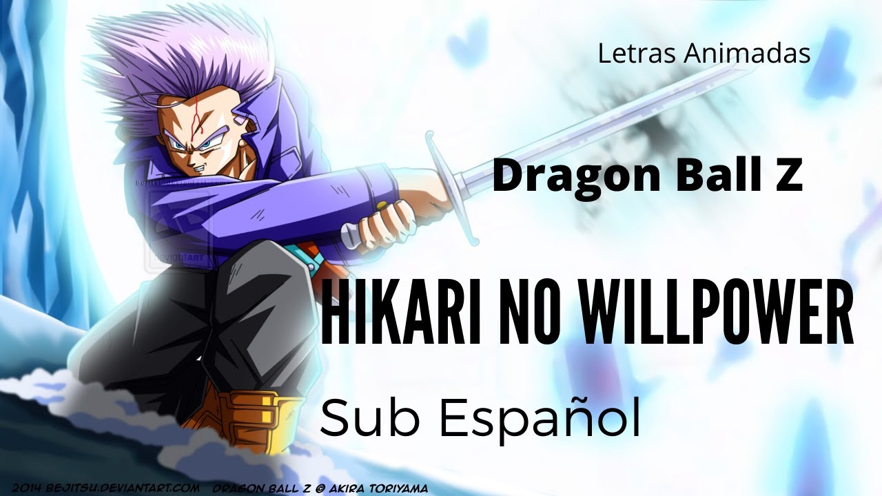 Hikari no will power | La luz del poder | Dragon Ball Z | Sub Español ...