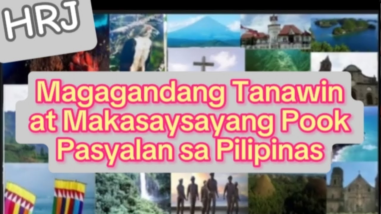 MAGAGANDANG TANAWIN AT MAKASAYSAYANG POOK PASYALAN SA PILIPINAS - YouTube