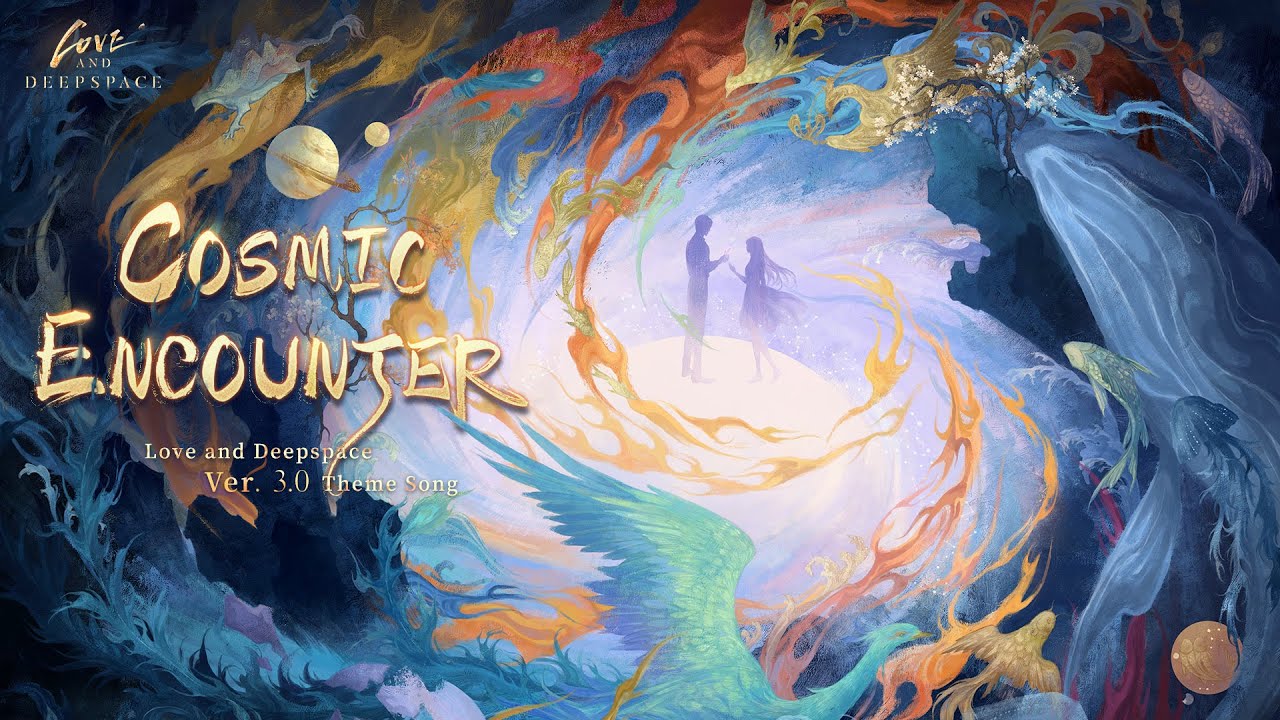 Love and Deepspace | Version 3.0 Theme Song "Cosmic Encounter" Released - YouTube