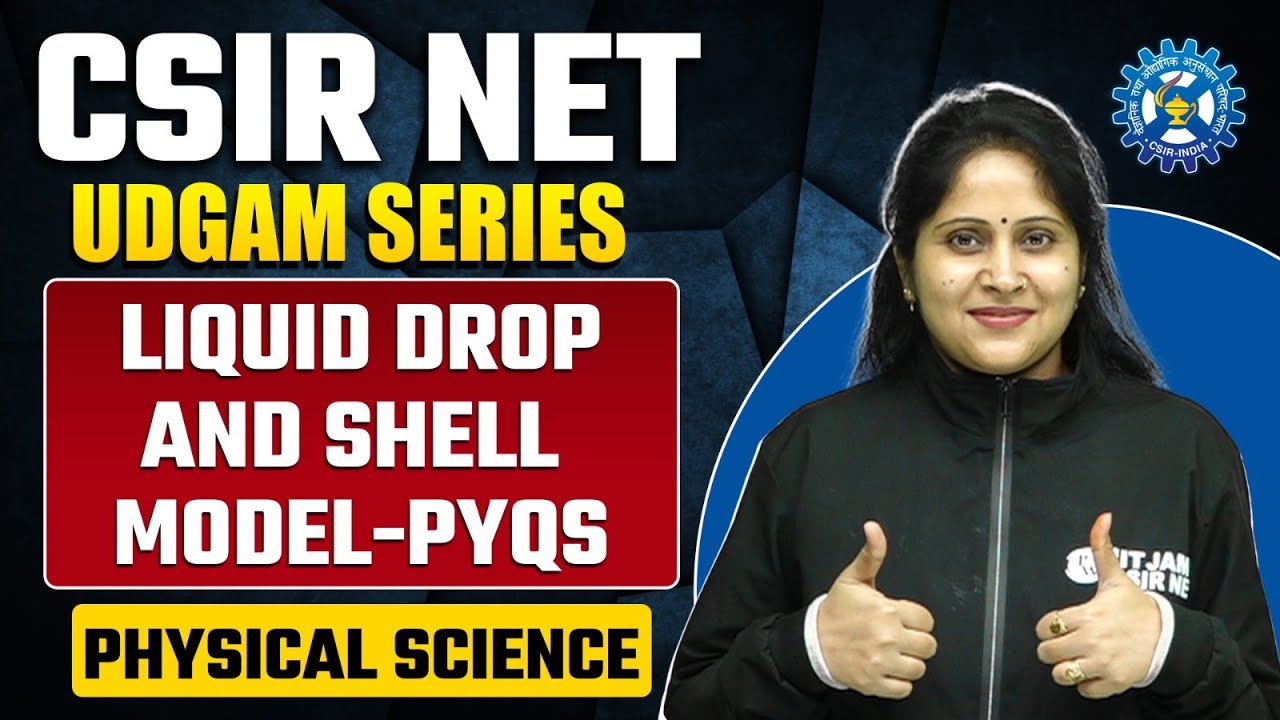 Liquid Drop And Shell Model Pyqs Nuclear And Particle Physics Csir Net 2023 Youtube