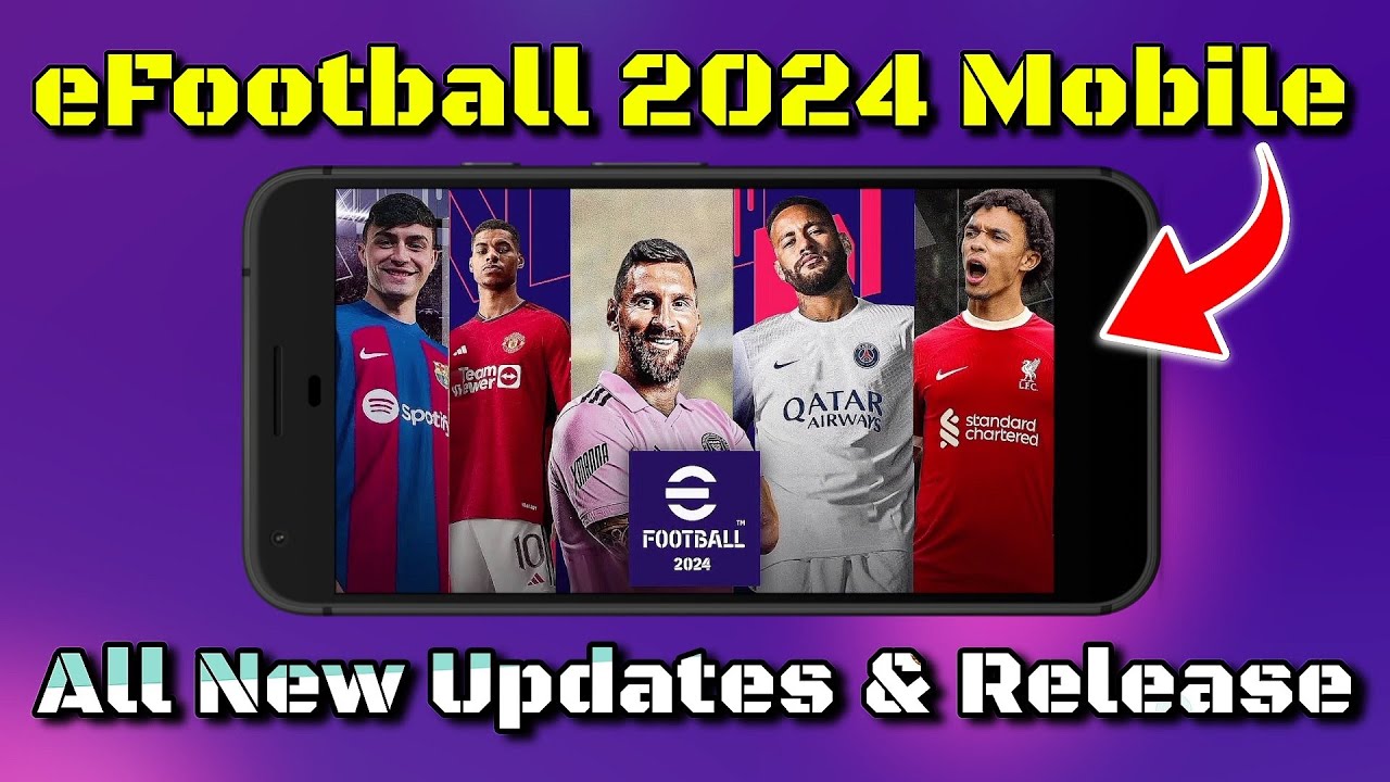 Finally eFootball 2024 Mobile All New Updates!! eFootball 2024 Mobile ...