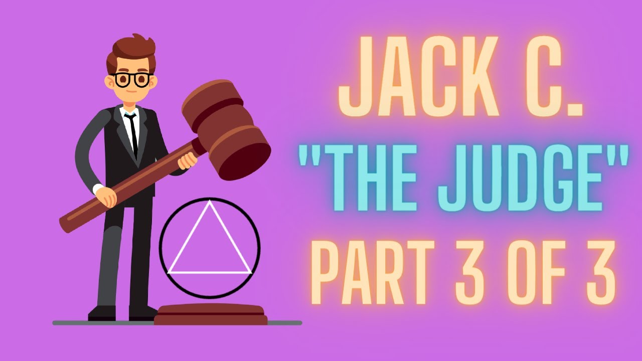 Jack C. "The Judge" Part 3 of 3 (AA Speaker with live captions) - YouTube