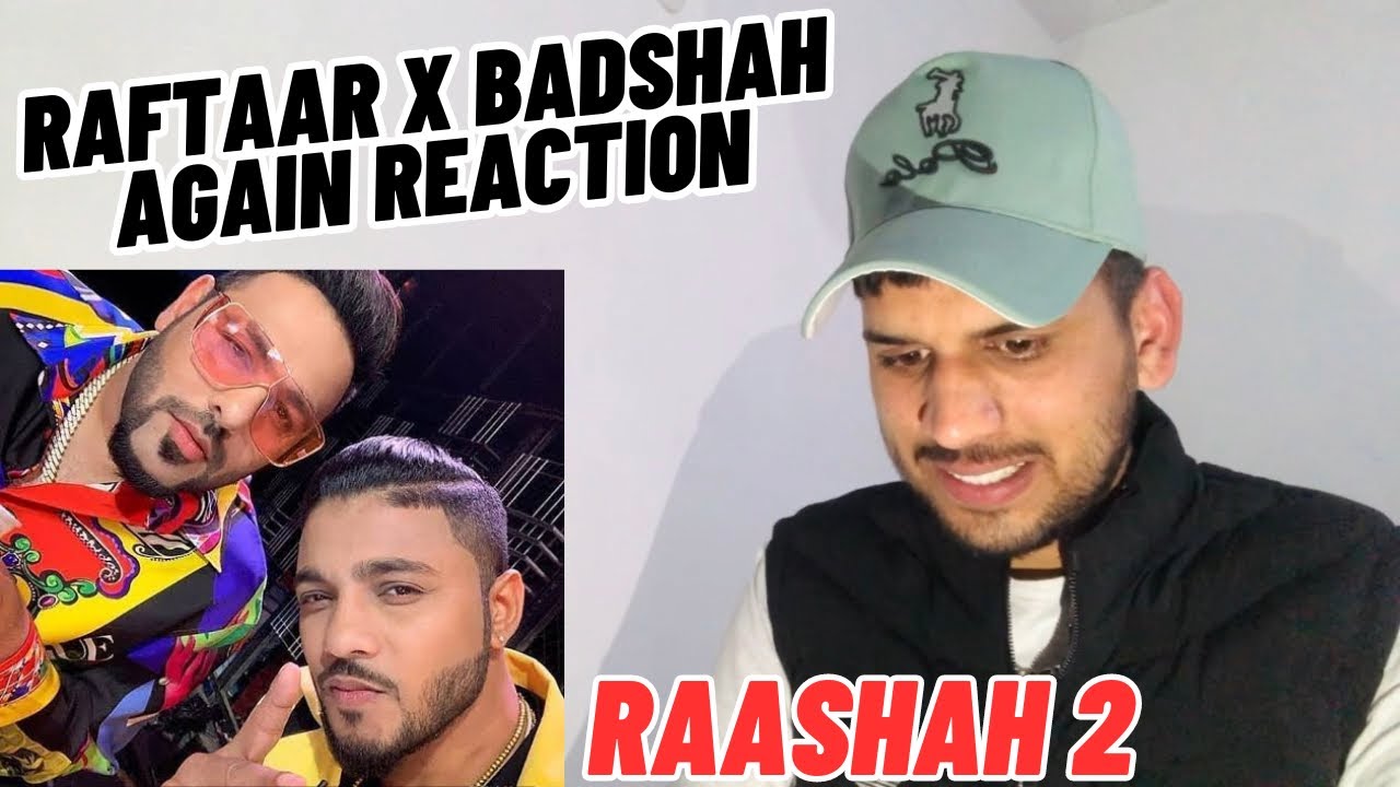 Badshah x Raftaar Reaction | RAASHAH 2 REACTION | HITEN | Raftaar x ...