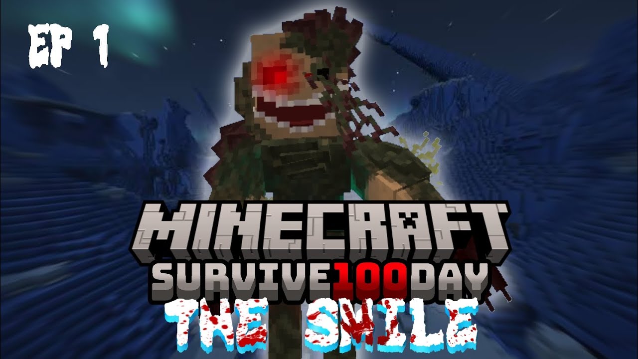 Minecraft เอาชีวิตรอด 100 วัน The Smile รอยยิ้ม ชวนสยอง EP 1 - YouTube