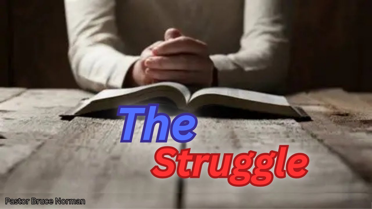 Sermon 11/25/23 "The Struggle" - YouTube