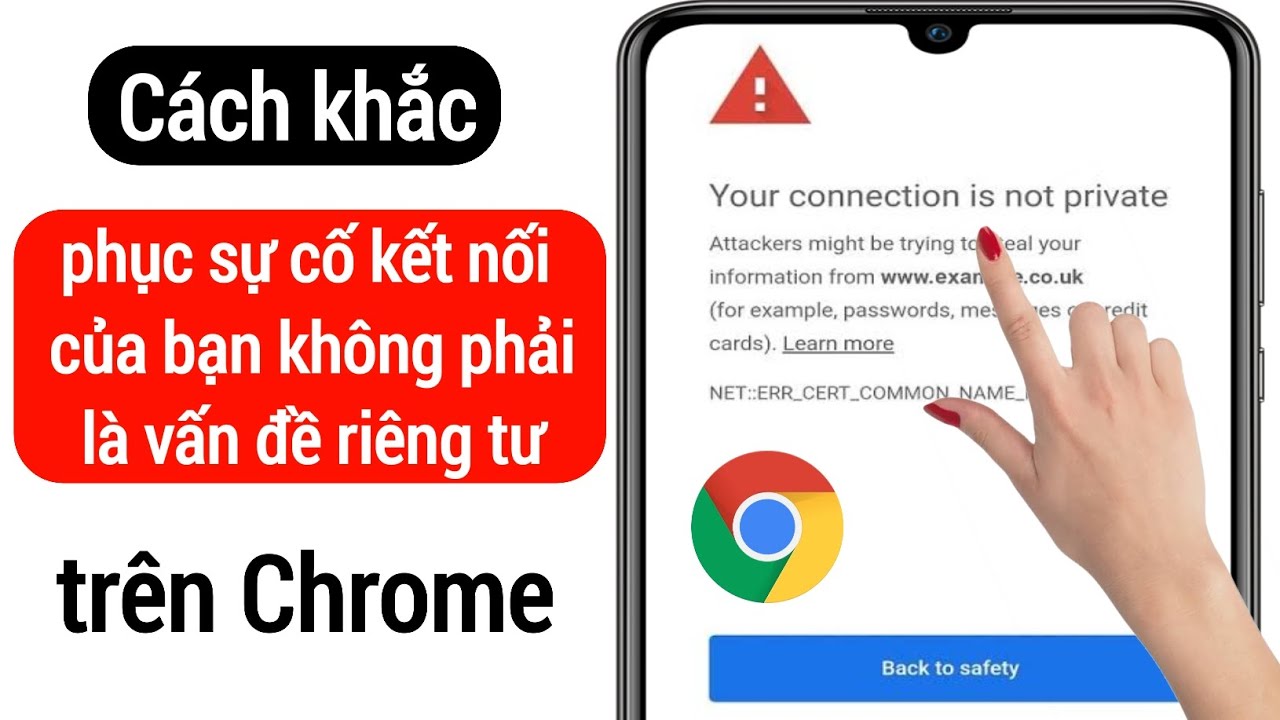 Cách Khắc Phục Lỗi "Kết Nối Của Bạn Không Riêng Tư" Trên Google Chrome (2022) - YouTube