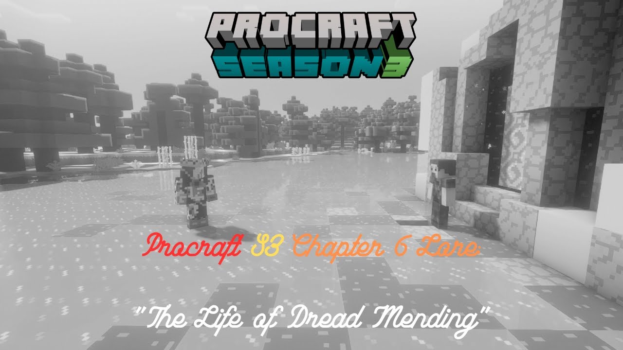 "The Life of Dread Mending" | Chapter 6 Lore | Procraft SMP Season 3 ...
