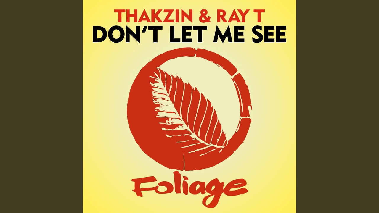 Don’t Let Me See (Original Mix Edit) - YouTube