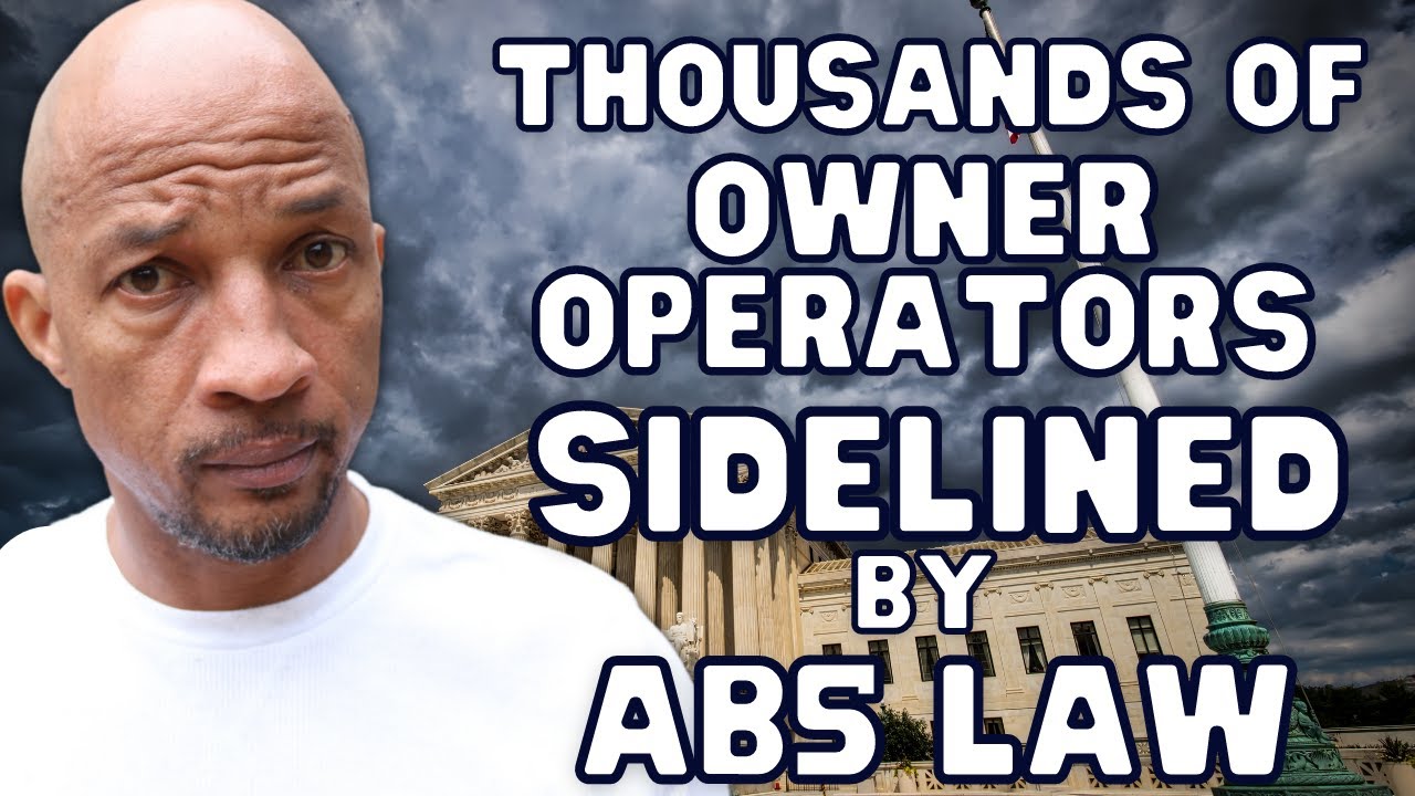 It's Official Thousands Of Owner Operators Sidelined By AB5 Law! What ...