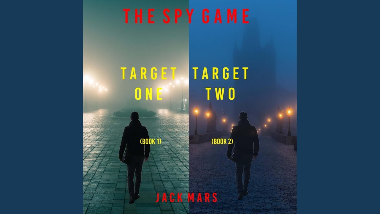 Chapter 104 - The Spy Game Thriller Bundle: Target One (#1) and Target ...