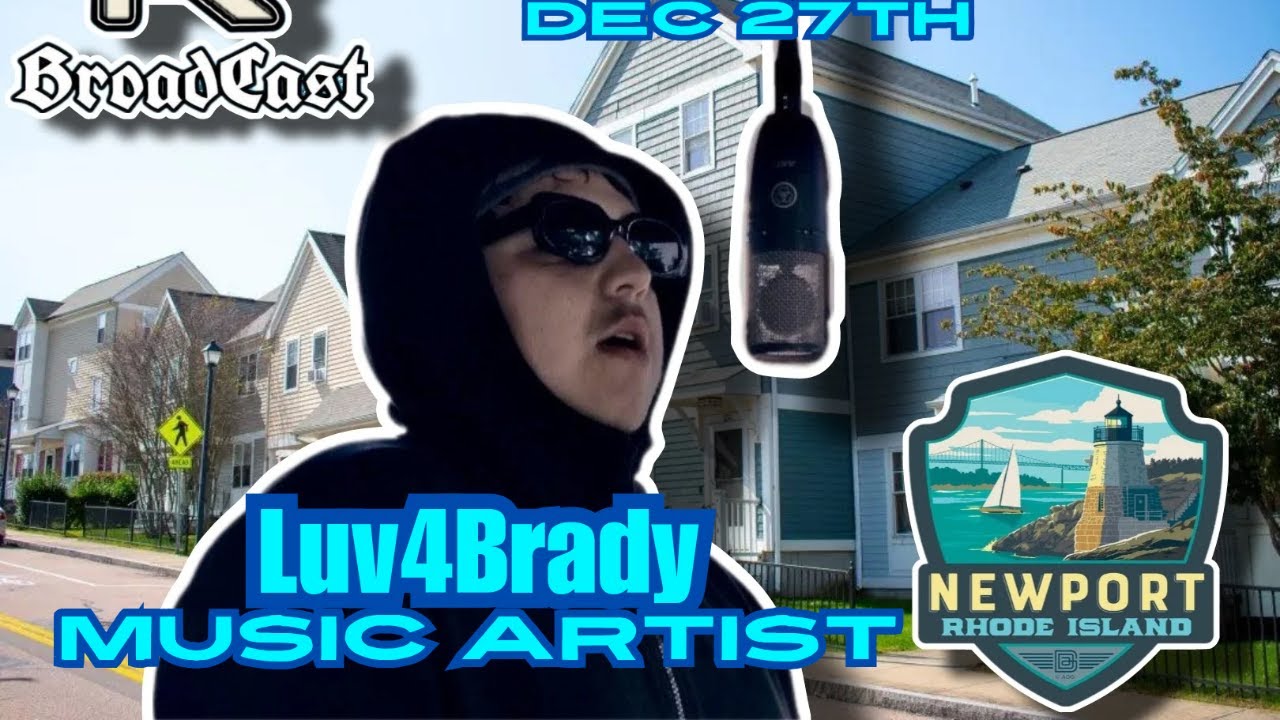 NEWPORT, RHODE ISLAND 🏝️ MUSIC ARTIST LET'S TALK WITH Luv4Brady LIVE INTERVIEW 💯🤝By SR BroadCast ...